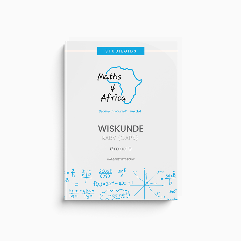Grade 9 Mathematics Afrikaans Study Guide CAPS-Aligned